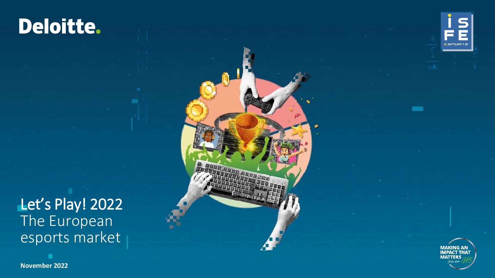 2022 European esports market report [Deloitte and Video Games Europe ...